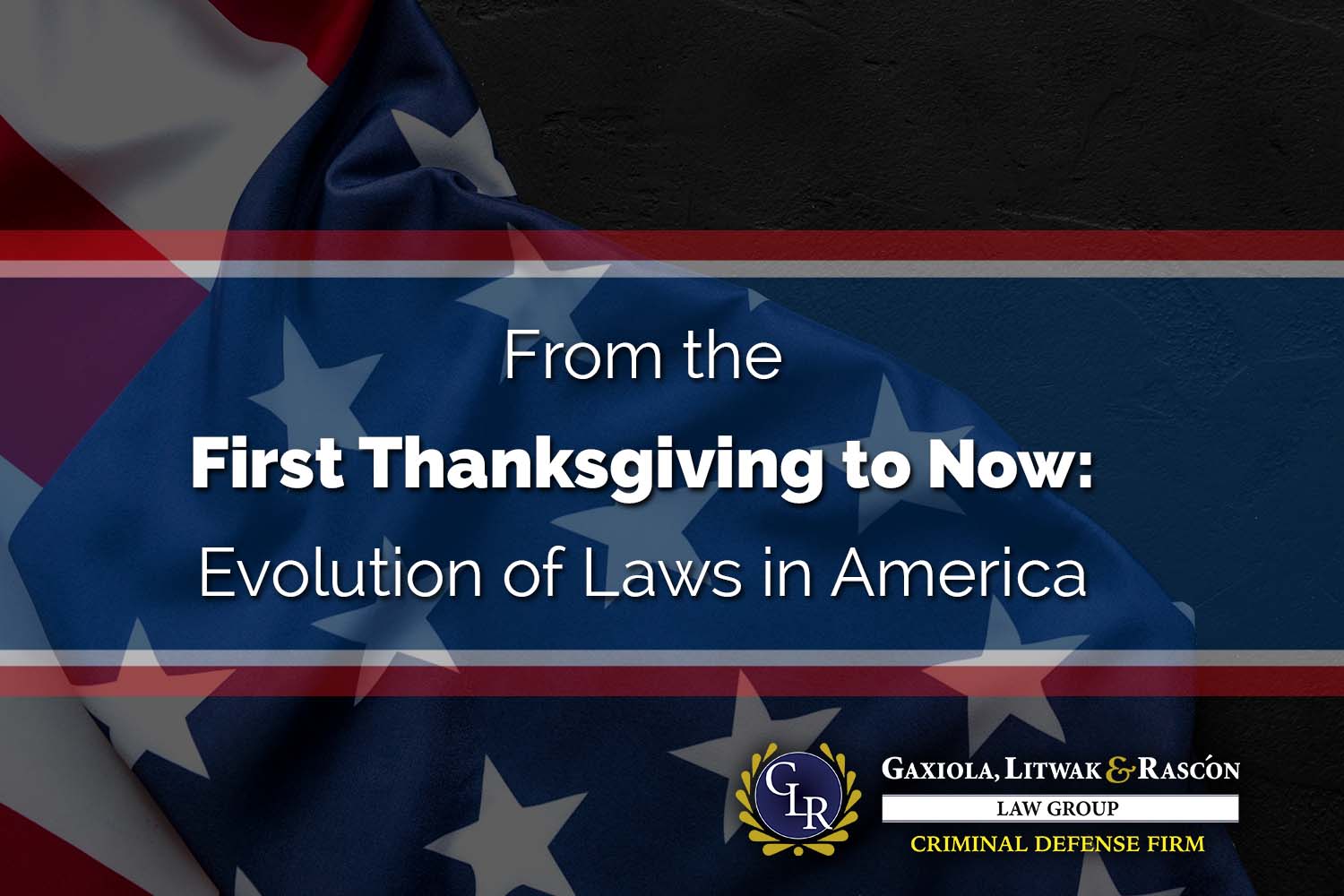 From the First Thanksgiving to Now: Evolution of Laws in America ...