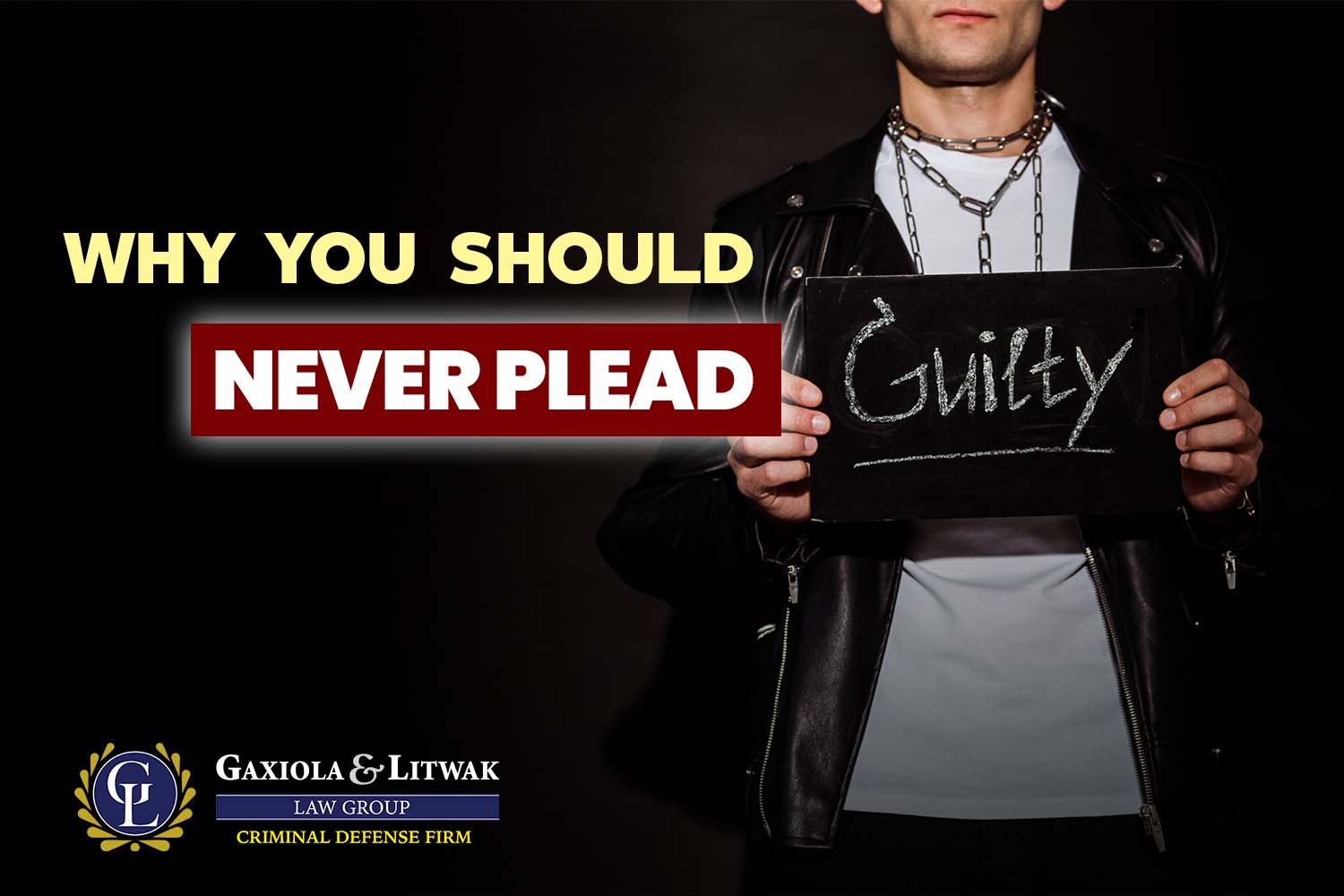 Why You Should Always Plead Not Guilty When Facing Criminal Charges ...