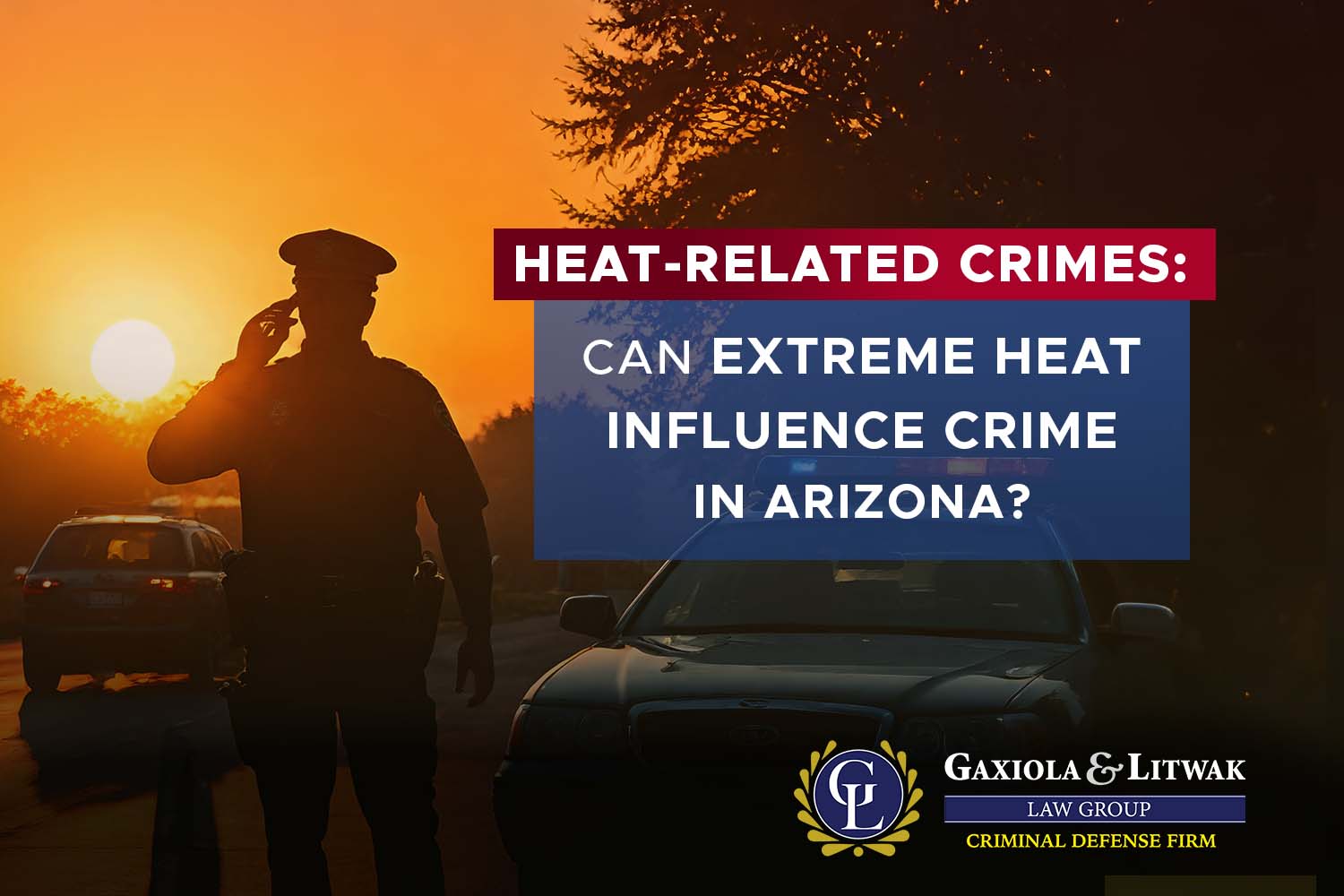 Heat-Related Crimes: Can Extreme Heat Influence Crime in Arizona ...