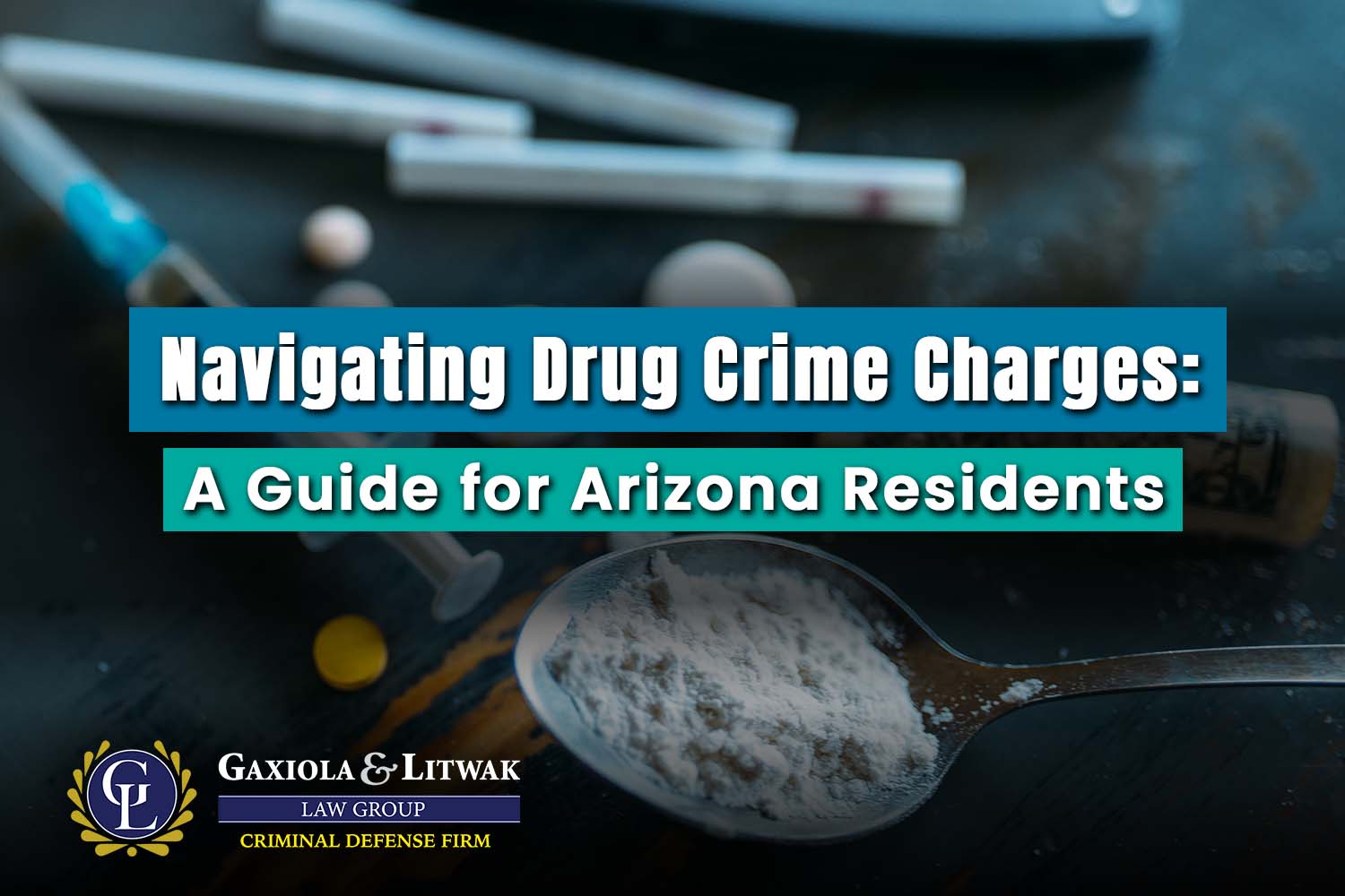 Navigating Drug Crime Charges: A Guide for Arizona Residents