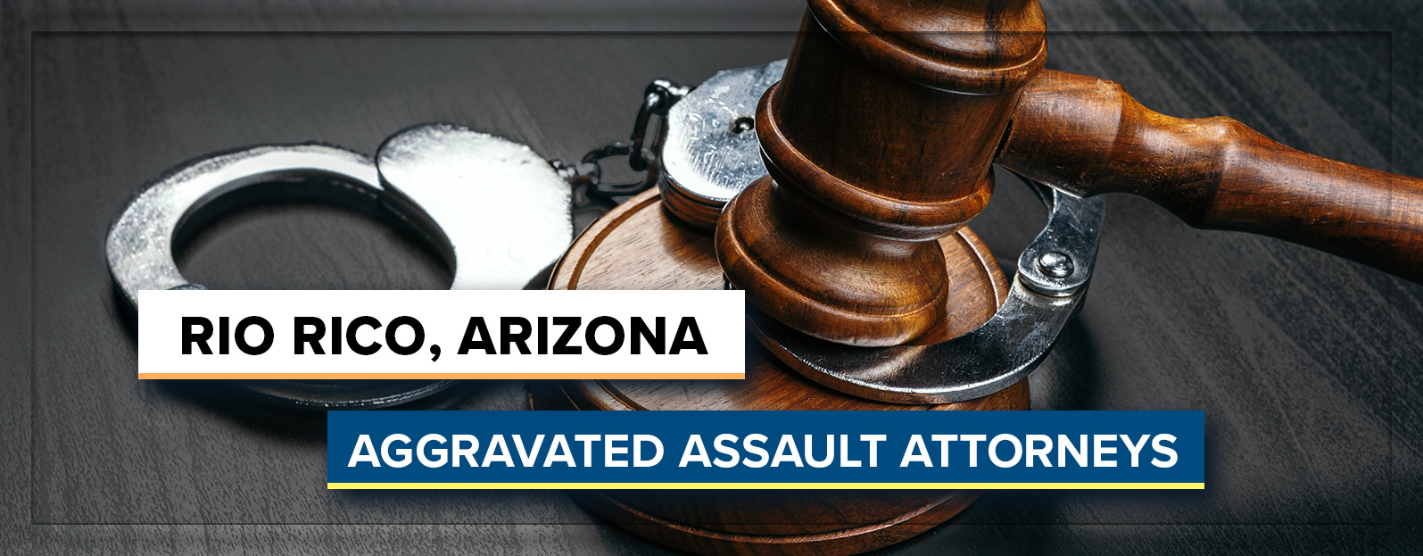Understanding Simple and Aggravated Assault in Rio Rico, Arizona
